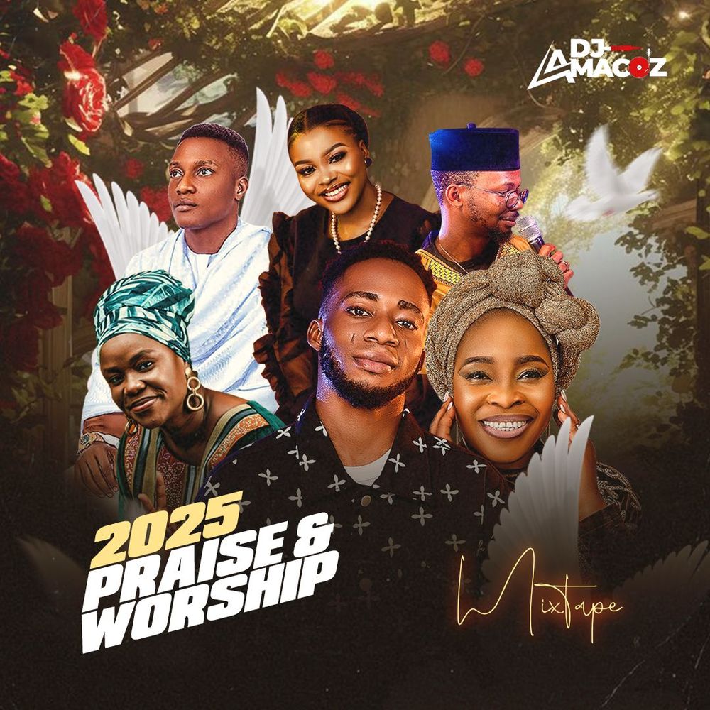 DJ Amacoz – 2025 PRAISE & WORSHIP MIXTAPE featuring BBO, Sunmisola ...