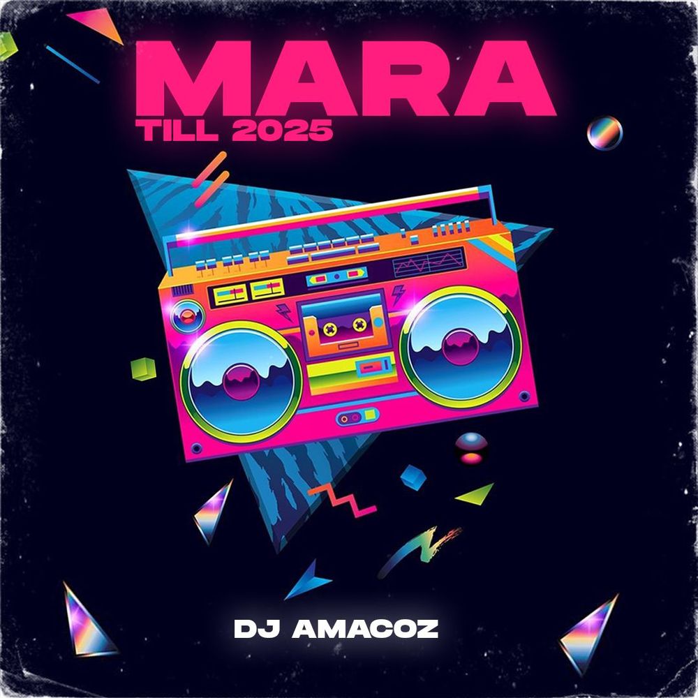DJ Amacoz – MARA TILL 2025 MixTape featuring Fela 2, Daprinze 77 Mopol ...